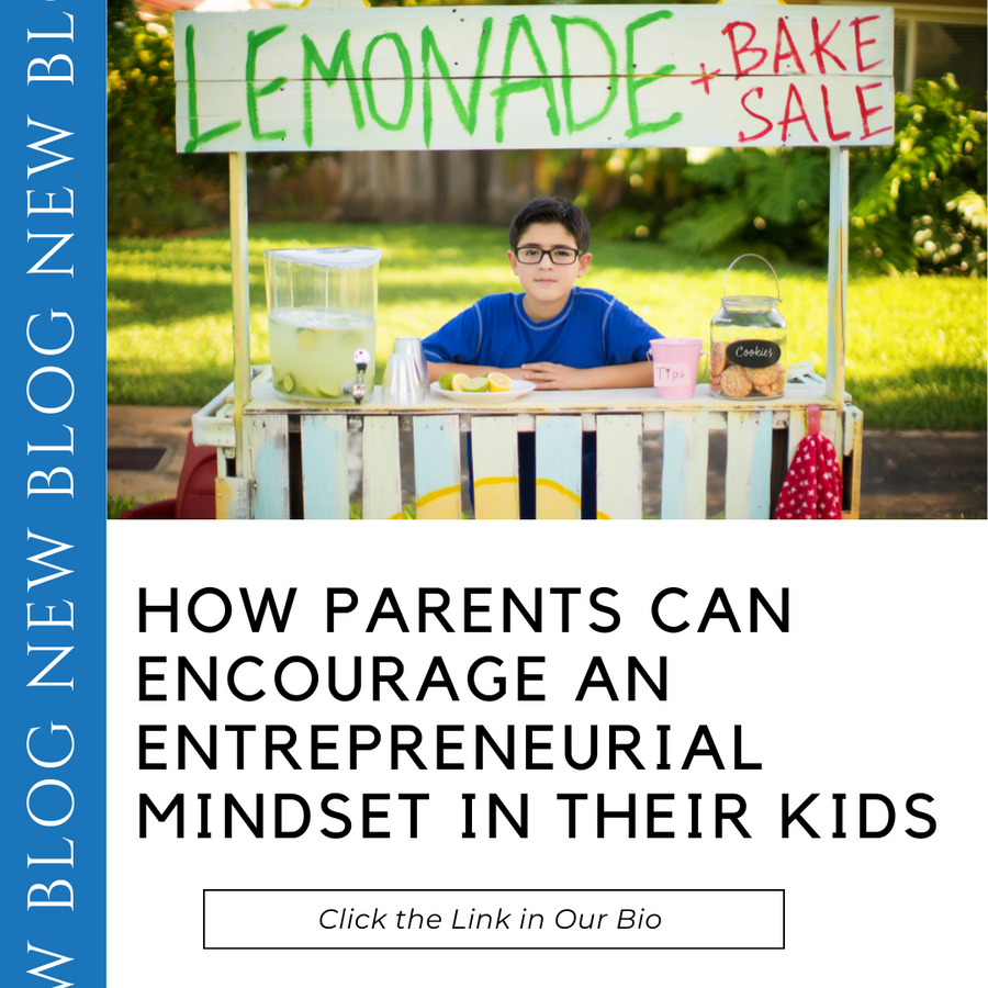 How Parents Can Encourage an Entrepreneurial Mindset in Their Kids ...